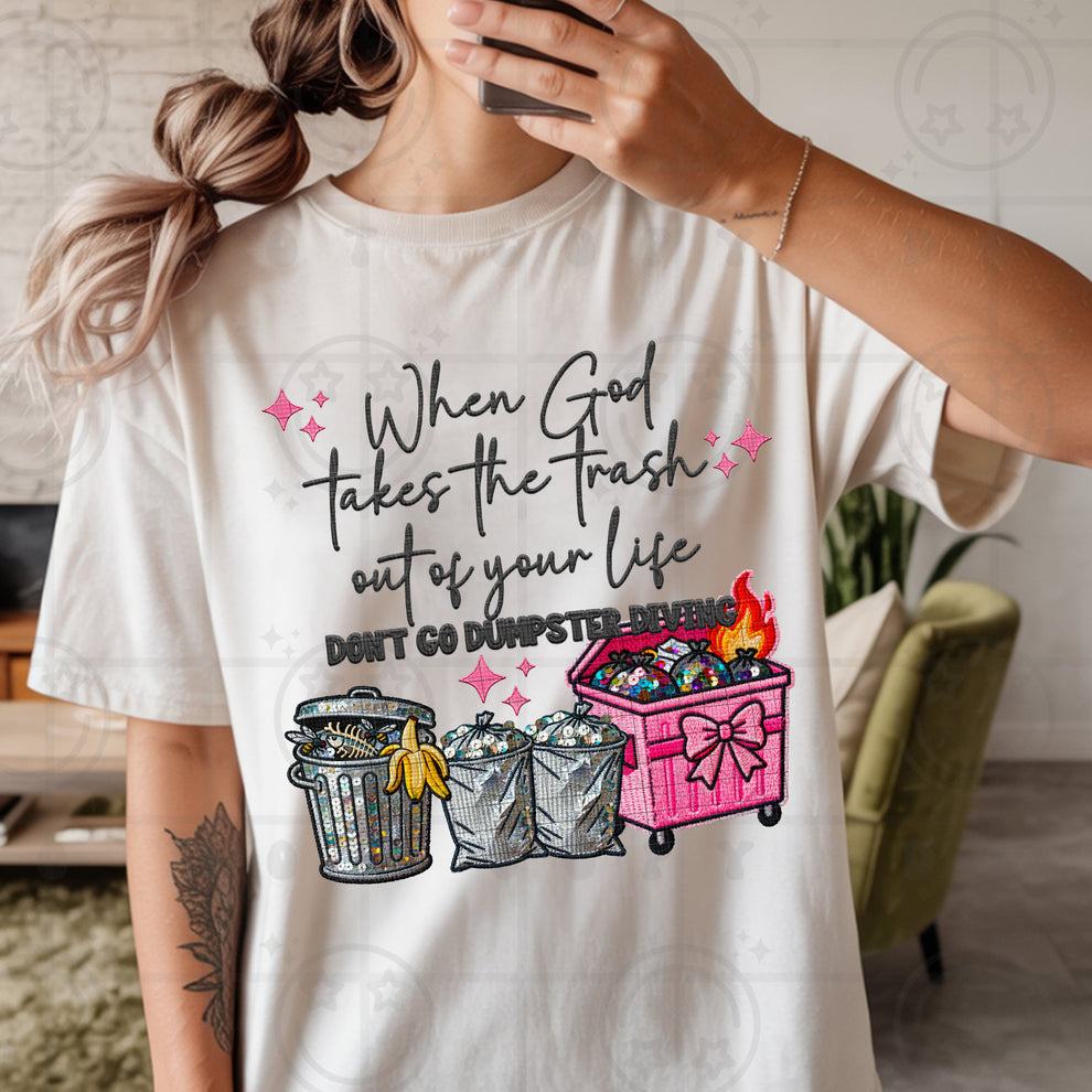 When God Takes The Trash Out Of Your Life – Country Print Co